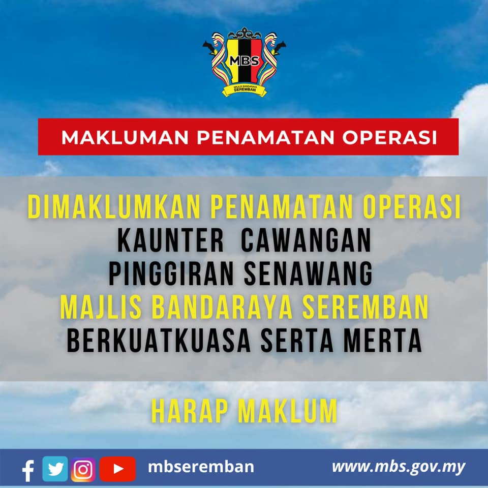 MAKLUMAN PENAMATAN OPERASI | Portal Rasmi Majlis Bandaraya Seremban (MBS)